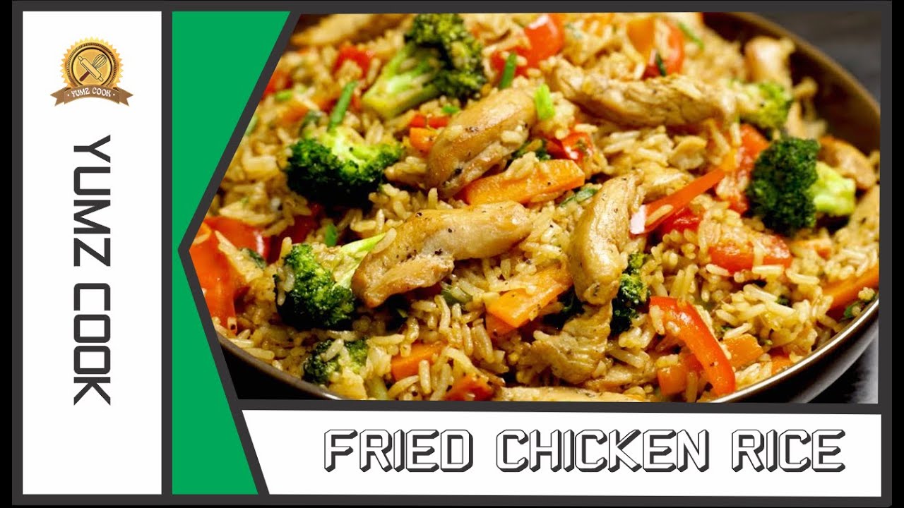 Chicken Fried Rice by yumz cook #yumz cook - YouTube