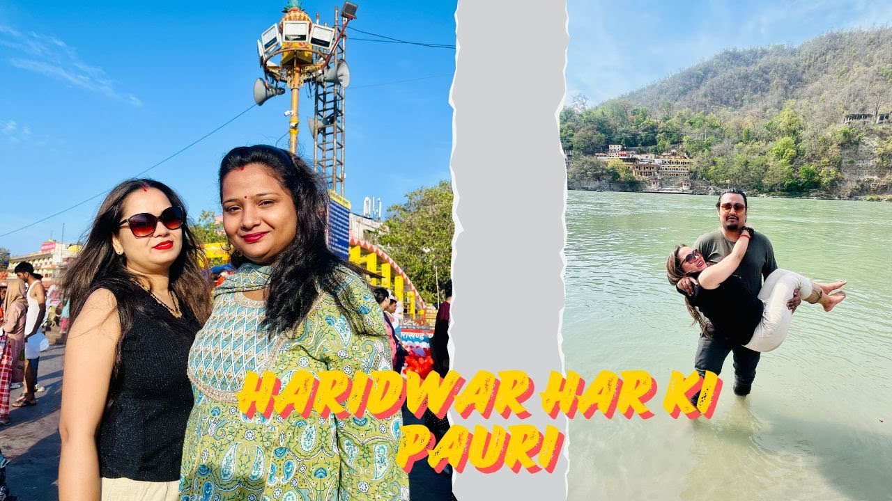 Haridwar 2ND vlog || Har ki pauri || ganga mein nahan || #vlog @Amansupriyavlog - YouTube