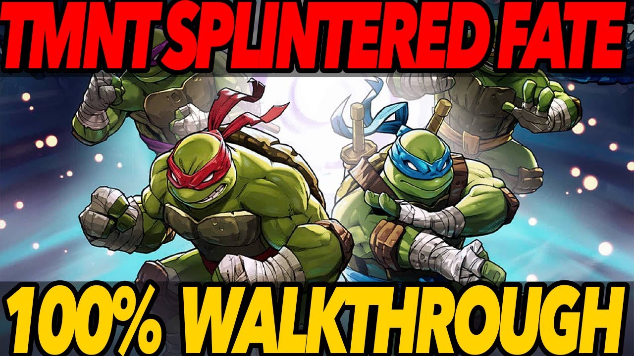TMNT SPLINTERED FATE - 100% Game Walkthrough All Bosses Final Ending ...