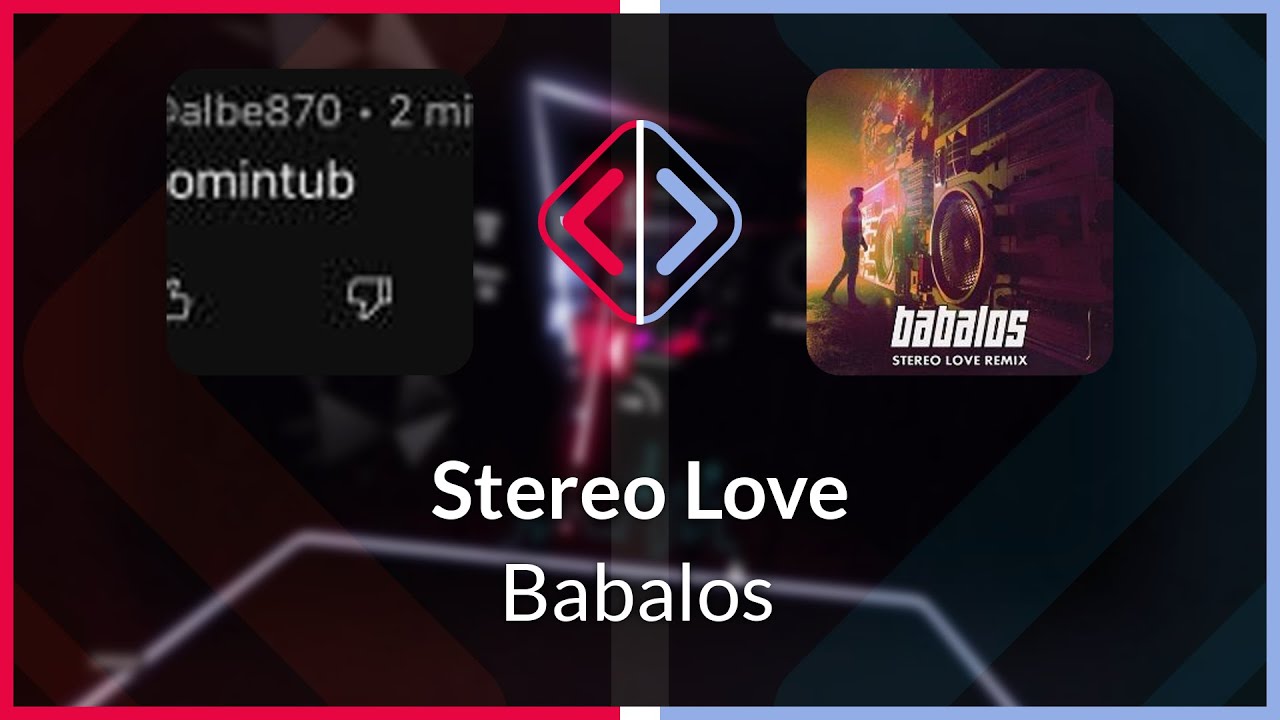 Beat Saber | Fakechi | Babalos - Stereo Love [Ex] First Pass (BL #1 ...