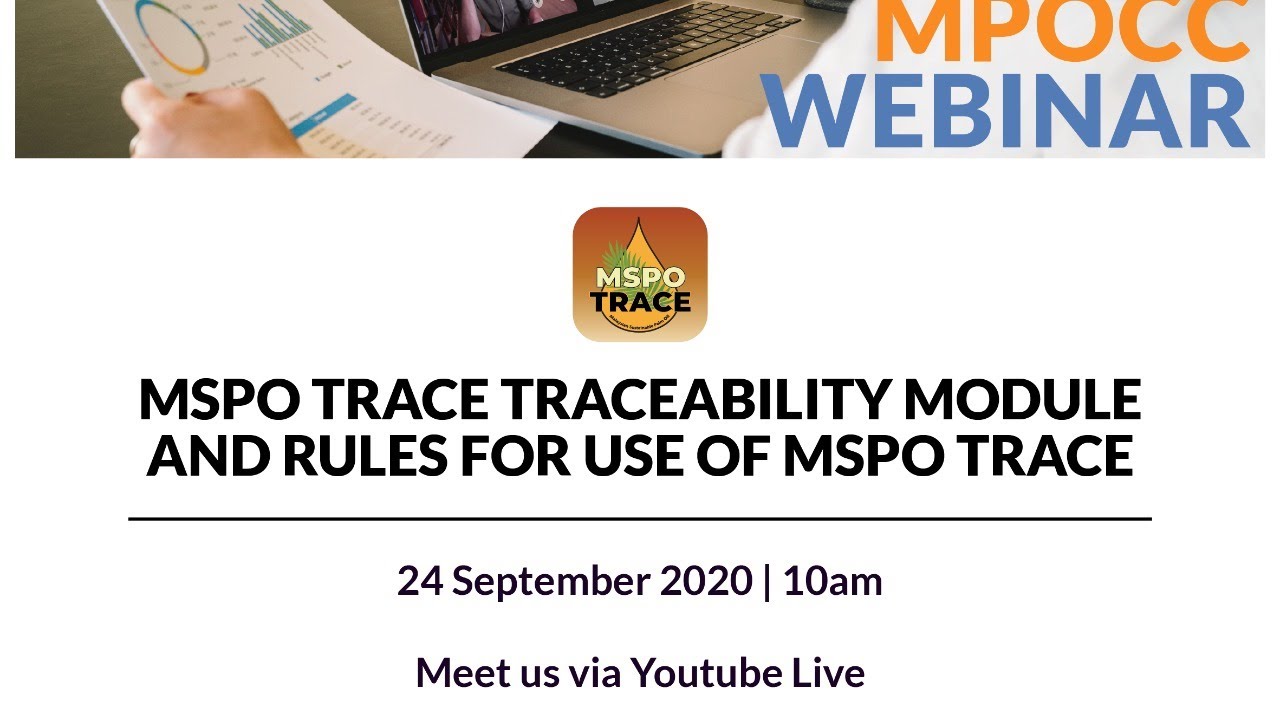 MPOCC Webinar: MSPO Trace - Traceability Module & Rules for Use of MSPO ...