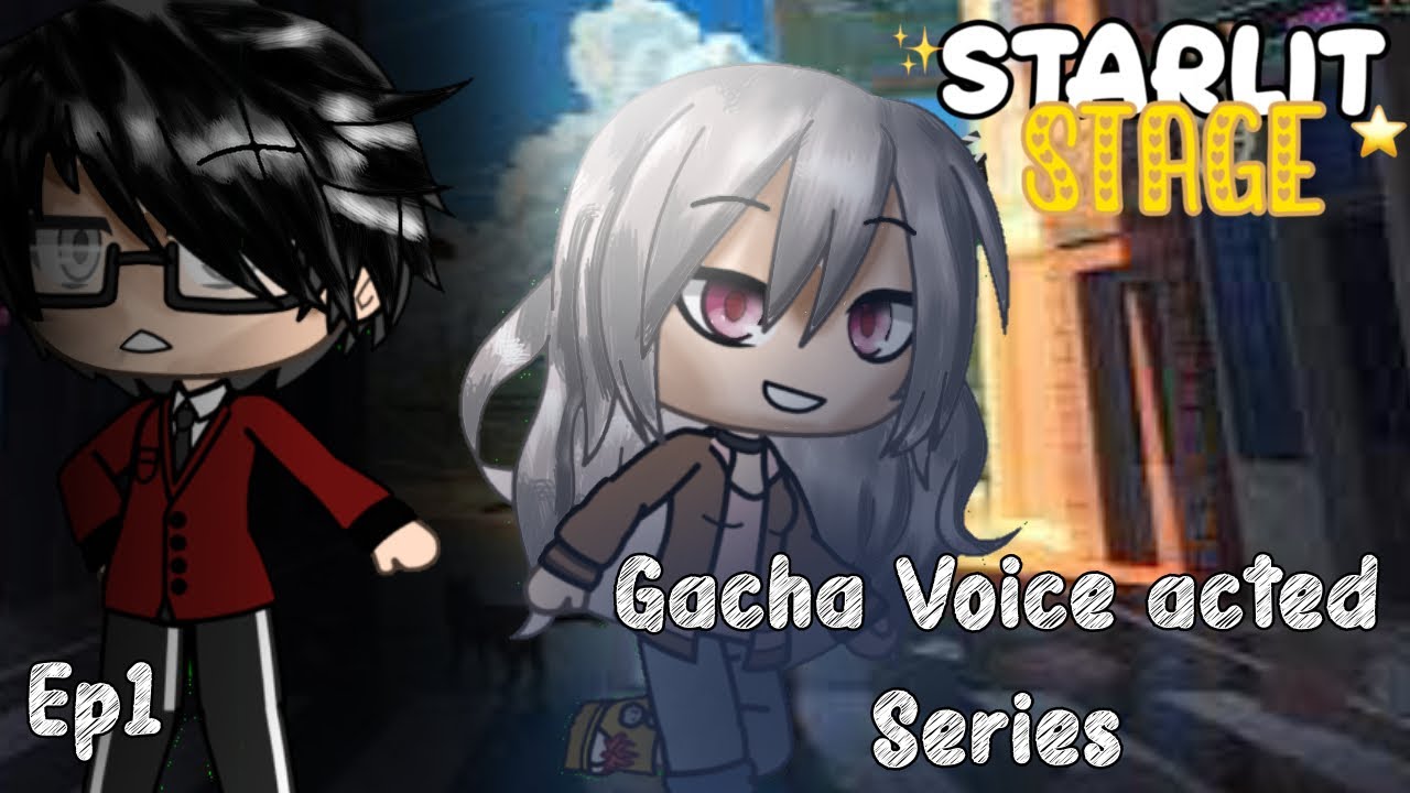 Starlit Stage Ep.1 - The Mix-Up | Gacha Life Voice Acted Series - YouTube