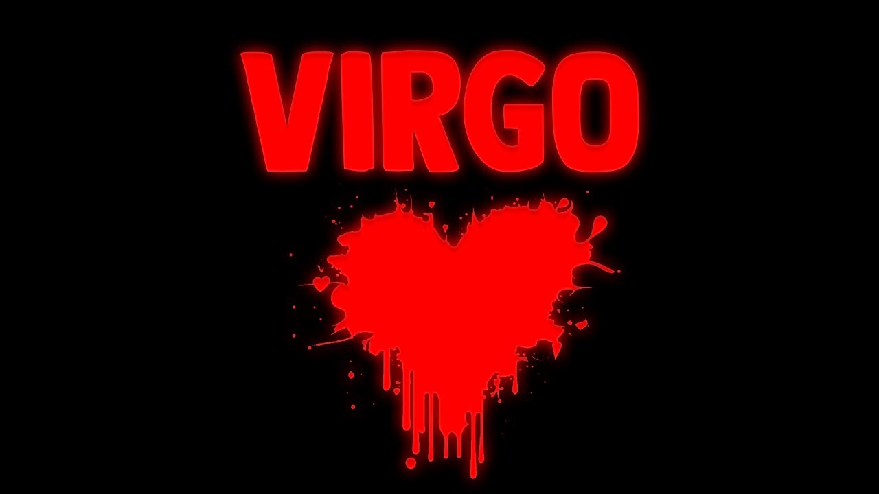 VIRGO PAY CLOSE ATTENTION, THEY LOVE YOU & THIS TOUGH CYCLE WILL WRAP ...