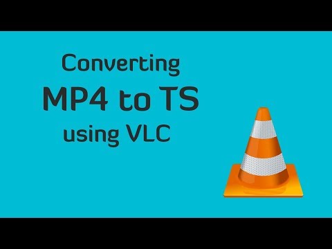 Convert MP4 to TS Video File using VLC