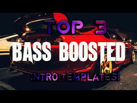 Top 3 ultra bass boosted intro templates(use headphones or speakers for ...
