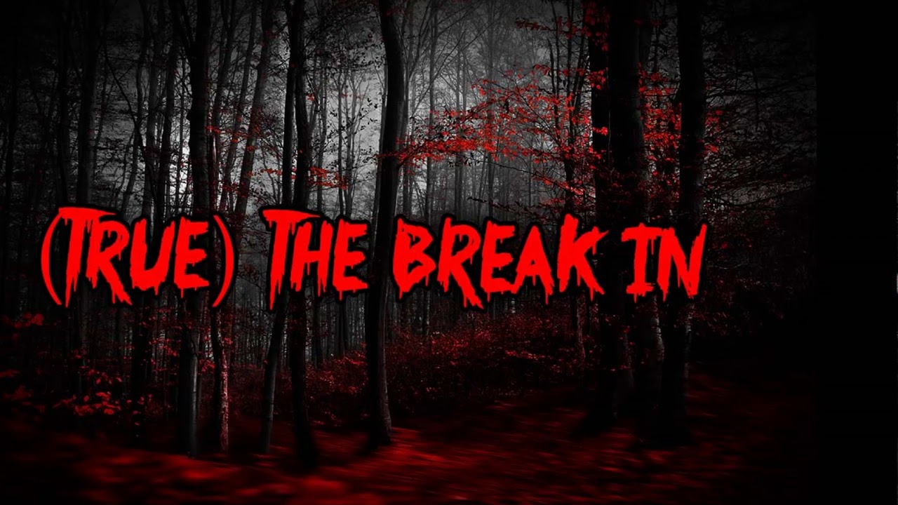 True Horror Story | True Break In Horror - YouTube