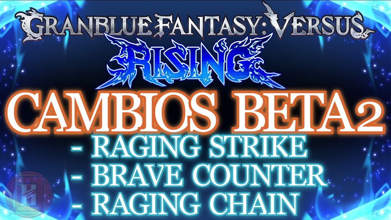 GBVS RISING OPEN BETA STRIKE, BRAVE COUNTER Y RAGING CHAIN BALANCE ...