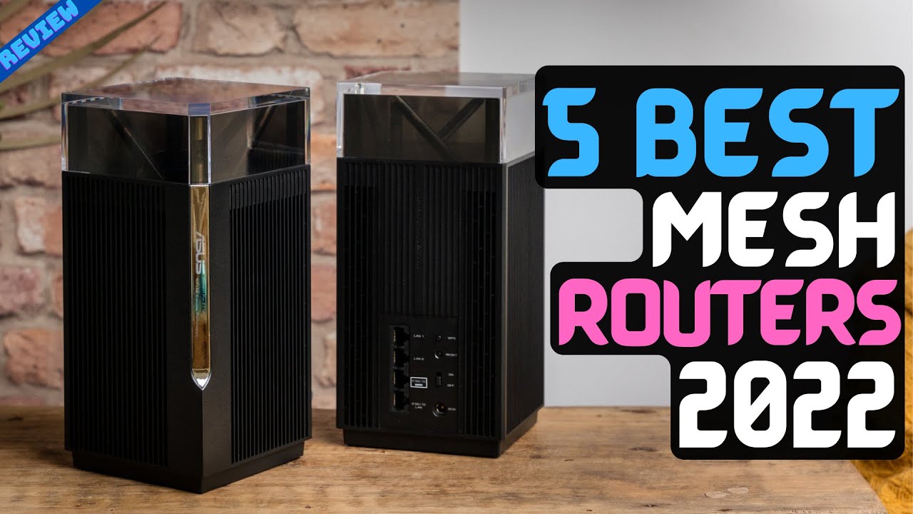 Best Mesh Router of 2022 | The 5 Best Mesh Routers Review - YouTube