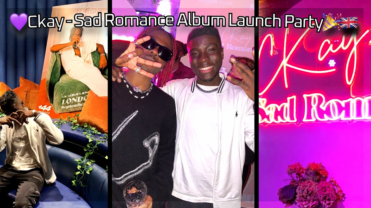 CKAY INVITED ME TO HIS UK ALBUM RELEASE PARTY IN LONDON😱💜 (Sad Romance ...