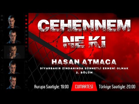 CEHENNEM NE Kİ! - Hasan Atmaca Diyarbakır Zindanını Anlatıyor - 2. Bölüm