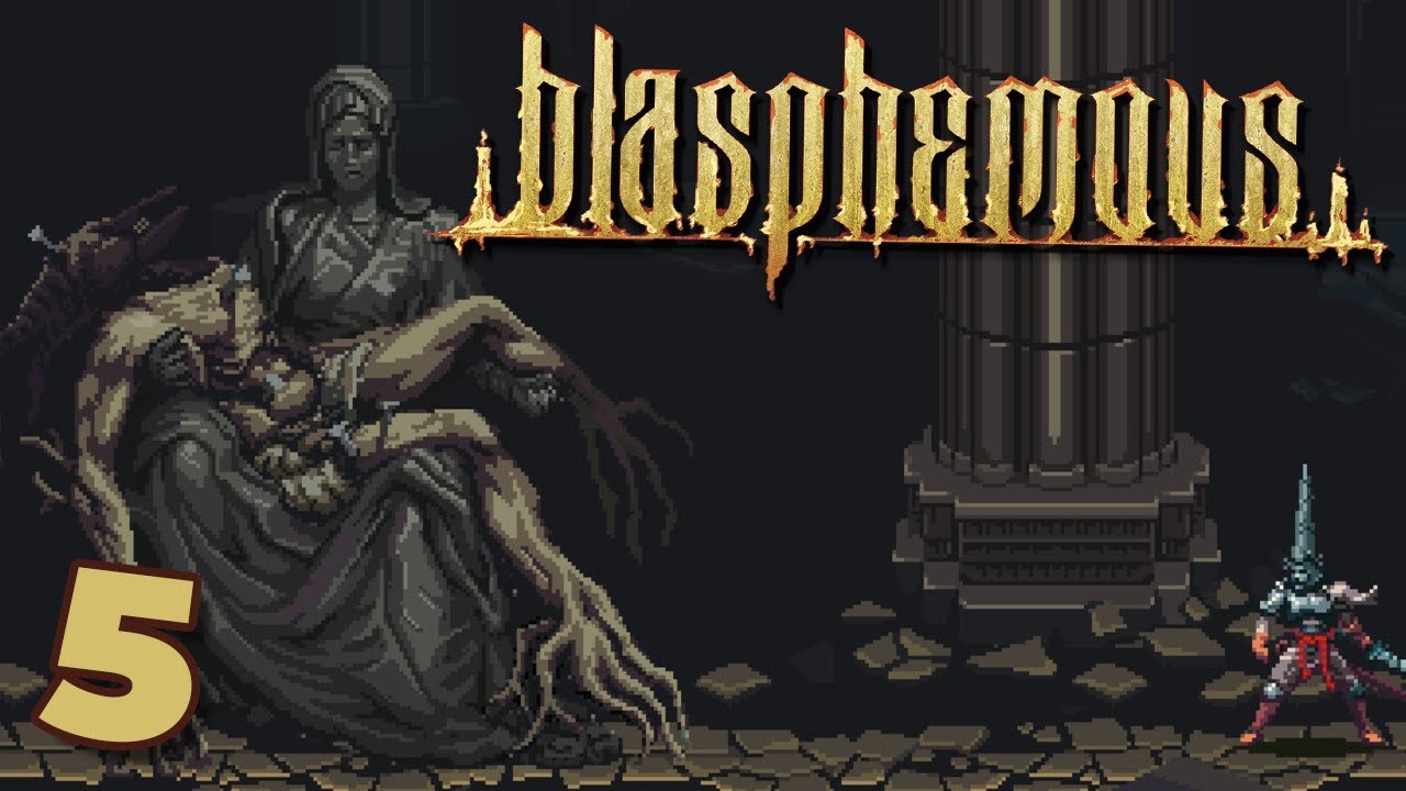 Big Ol' Feet - [Ep 5] Lets Play Blasphemous Gameplay - YouTube