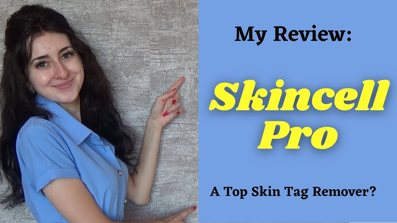 My Review: Skincell Pro Mole & Tag Remover - Scam Or Does It Work ...