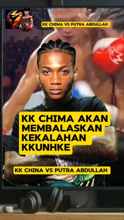 KK CHIMA AKAN MEMBALAS KEKALAHAN KK UNGKU|KKCHIMA VS PUTRAABDULLLAH #boxing - YouTube