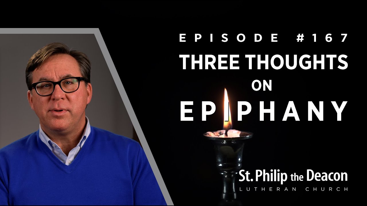 Episode #0167 - Three Thoughts on Epiphany - YouTube