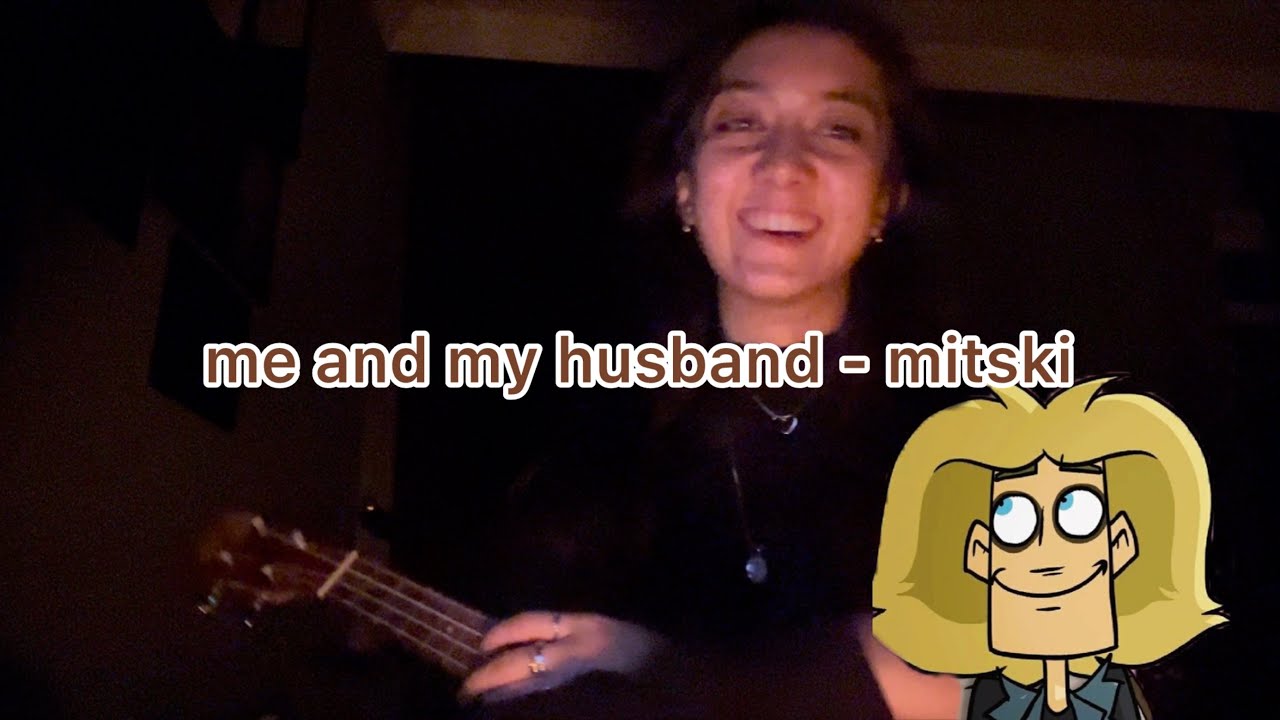 🎹🎻🎸, me and my husband - mitski cover. - YouTube