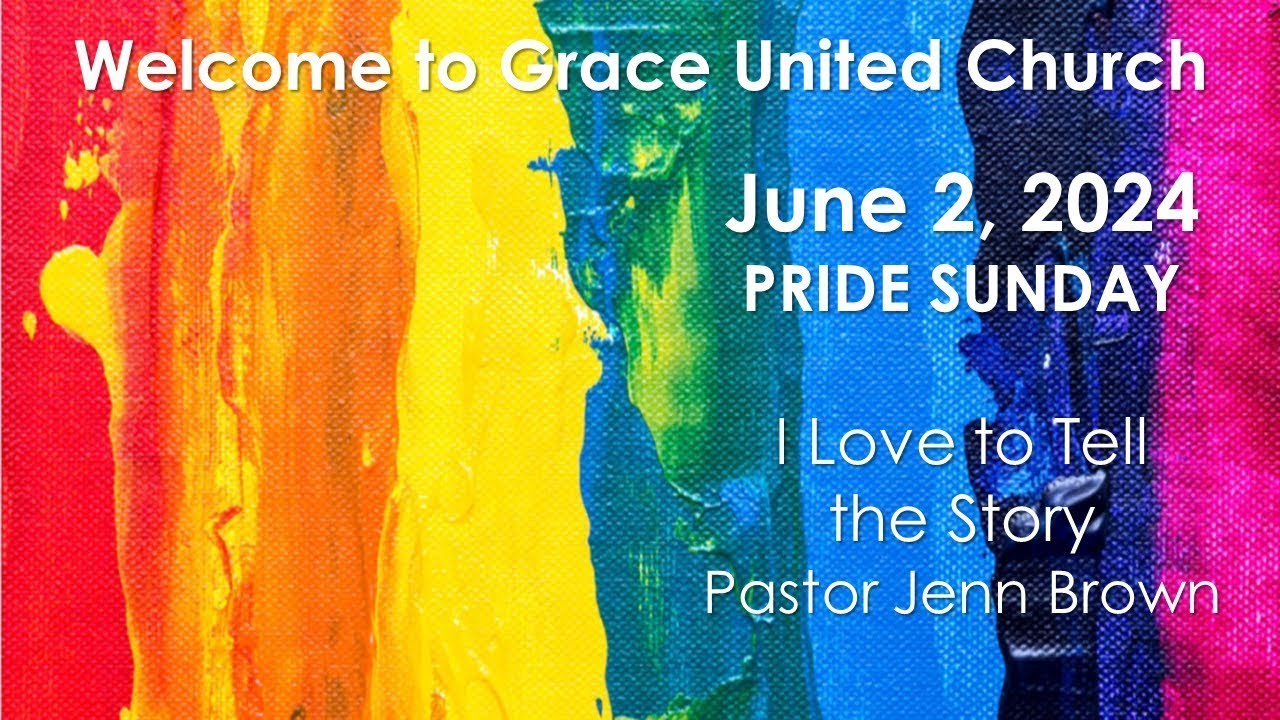 Grace United Church Hanover - June 2nd, 2024 - Pride Sunday - YouTube