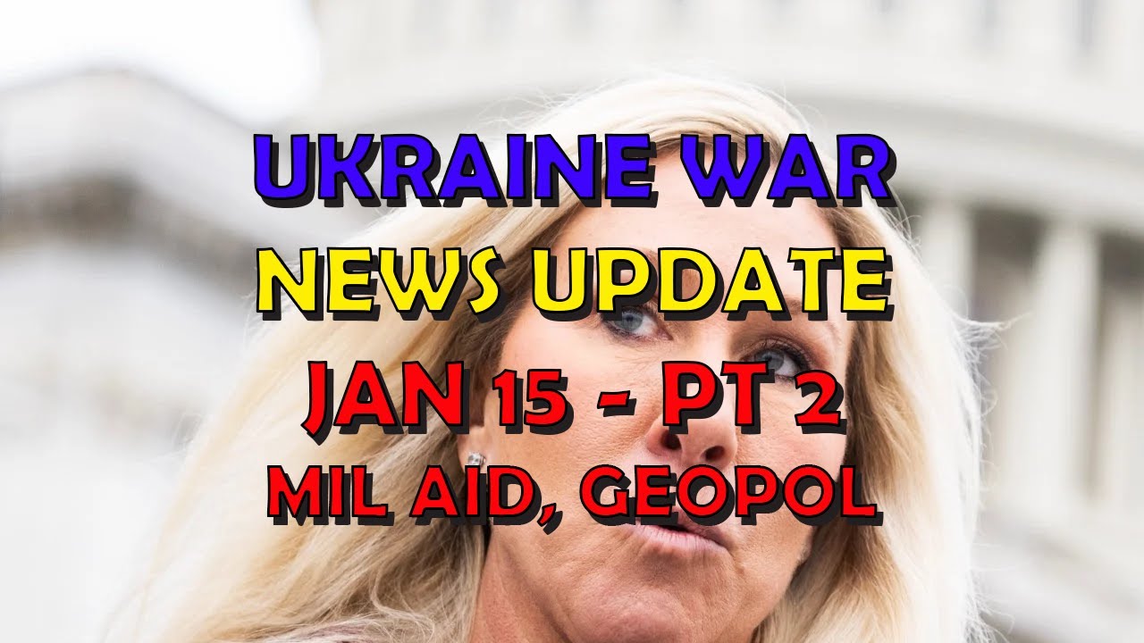 Ukraine War Update NEWS (20240115b): Military Aid & Geopolitical News ...