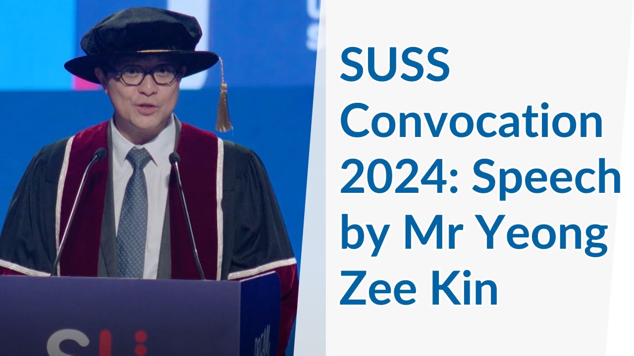 SUSS Convocation 2024: Speech by Mr Yeong Zee Kin - YouTube
