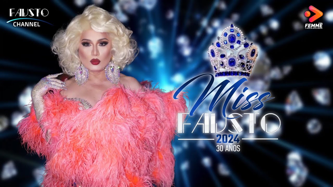 Miss Fausto 2024: La Dinastía 30 Años | Canal Femme - YouTube