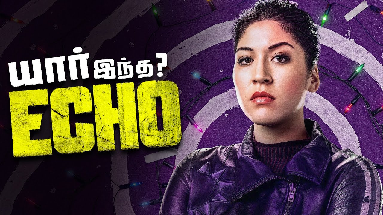 ECHO - Origin , Powers and Weakness (தமிழ்) - YouTube