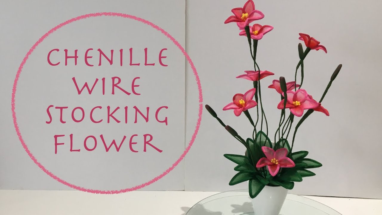 How To Make Easy Nylon Stocking Flower Step By Step ( Chenille Wire ...