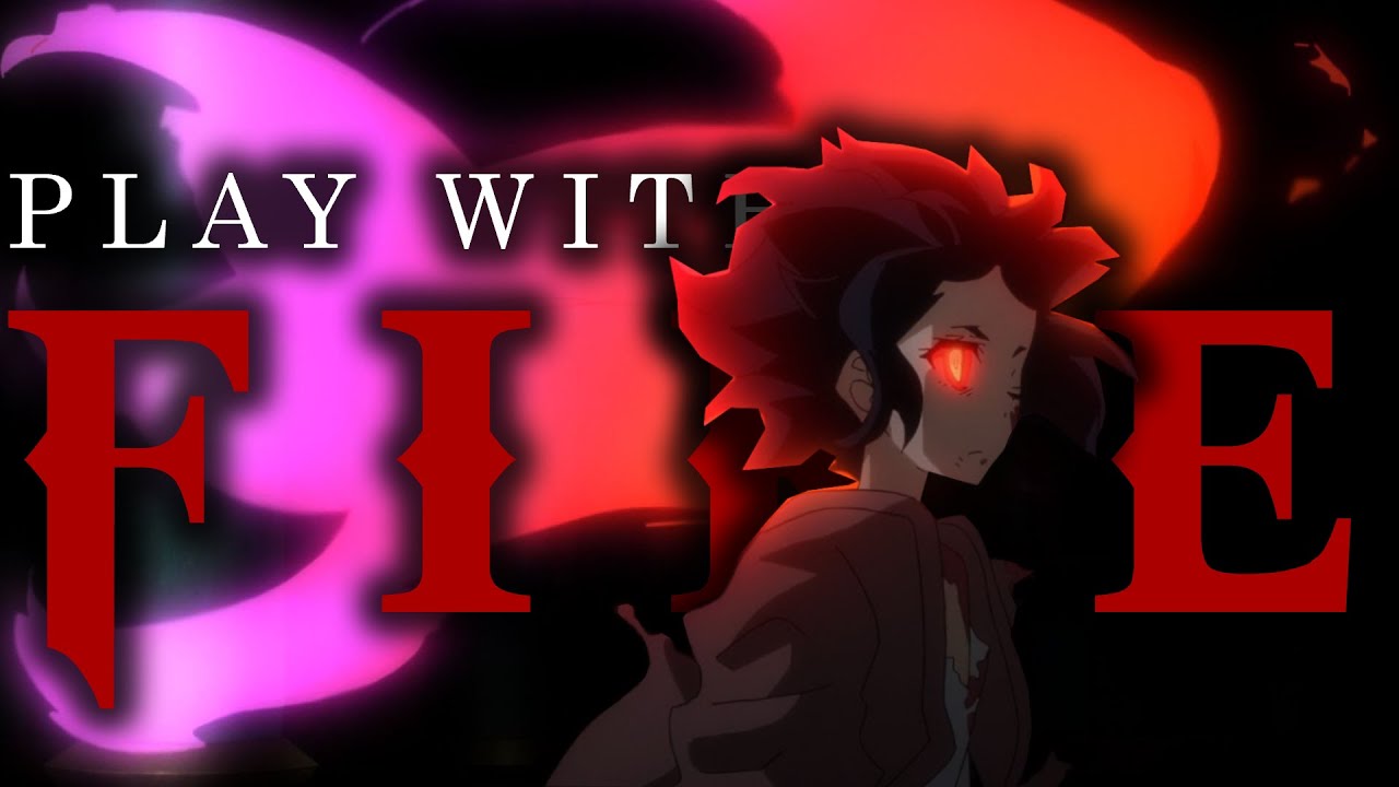 PLAY WITH FIRE ᴴᴰ「AMV」 - YouTube