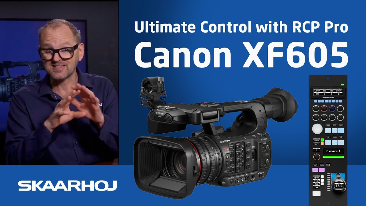 Ultimate Canon XF605 Control with SKAARHOJ RCP Pro - YouTube