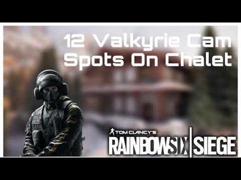 12 Valkyrie Camera Spots On Chalet | Rainbow Six Siege - YouTube