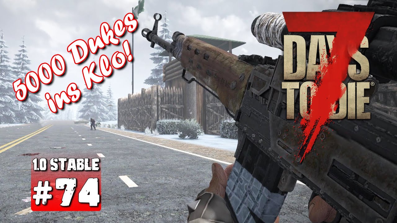 7 Days to Die 1.0 - S6E74 | 5000 Dukes ins Klo! | 7d2d Gameplay - YouTube