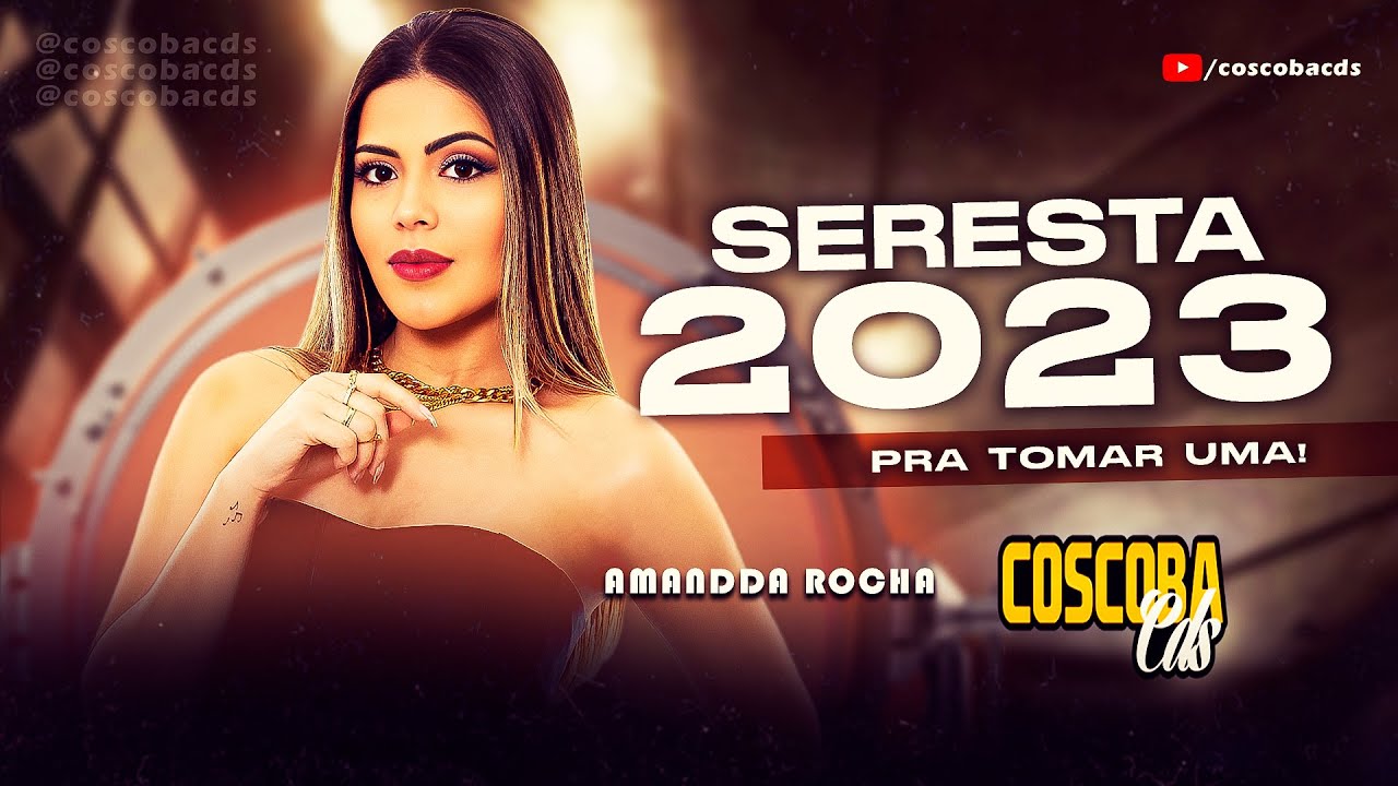 AMANDDA ROCHA 2023 | SERESTA PRA COMER AGUA | CD NOVO | REPERTORIO NOVO @coscobacds - YouTube