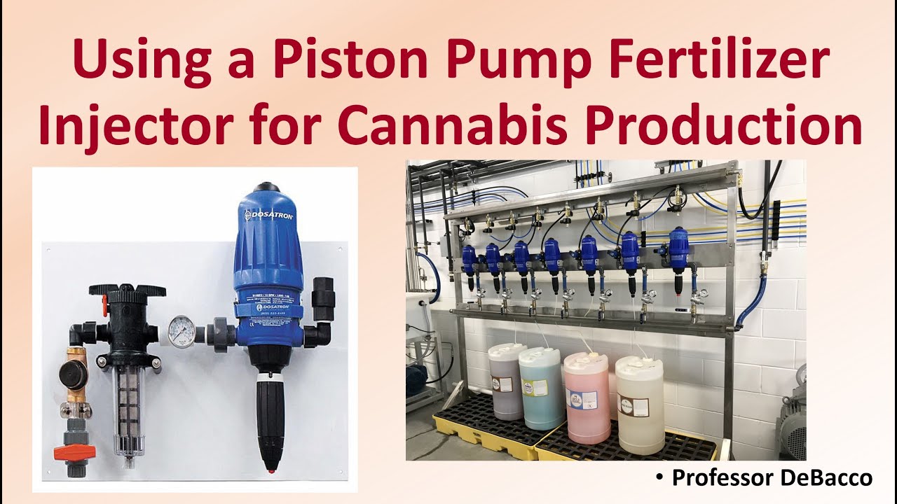 Using a Piston Pump Fertilizer Injector for Cannabis Production - YouTube