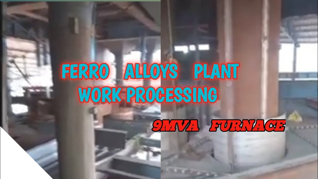 A Closer Look at Ferro Alloys Processing - 9MVA Plant Operations ...