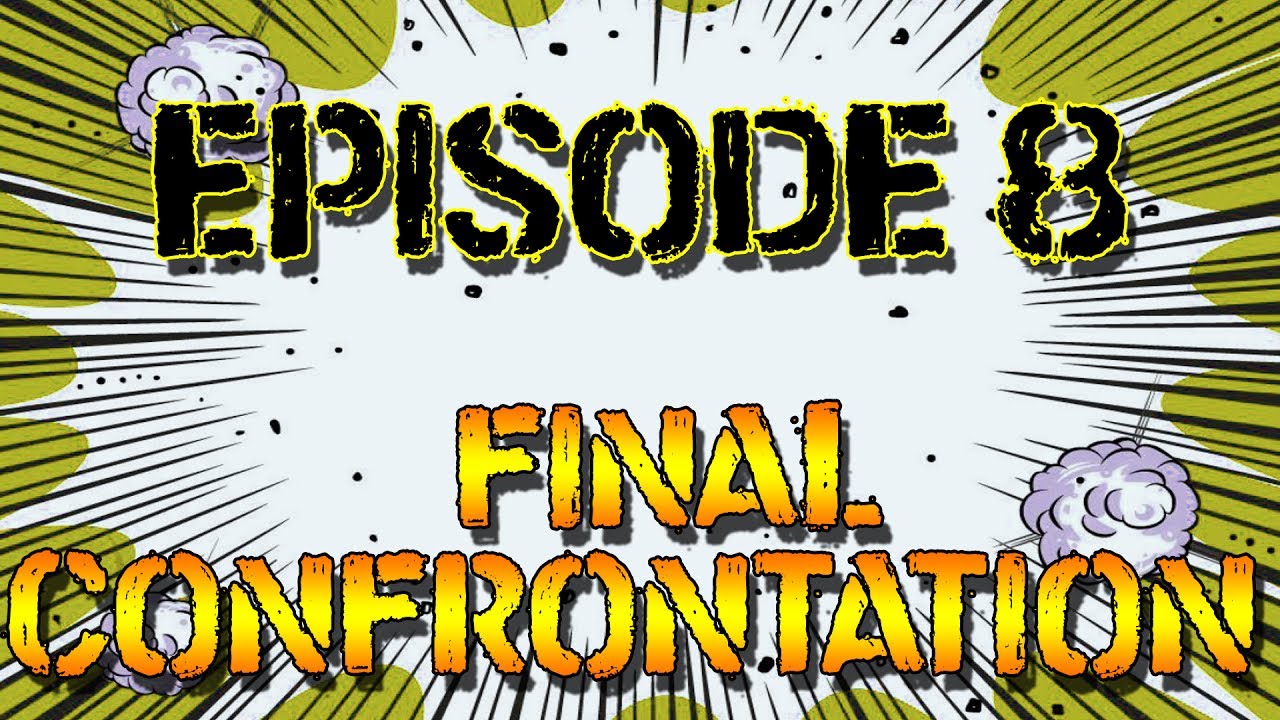 Derick & Shane VS The World - 108 - The Final Confrontation - YouTube