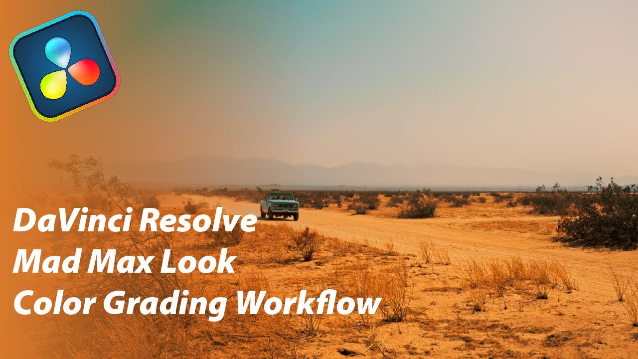 DaVinci Resolve Mad Max Look Color Grading Workflow - YouTube