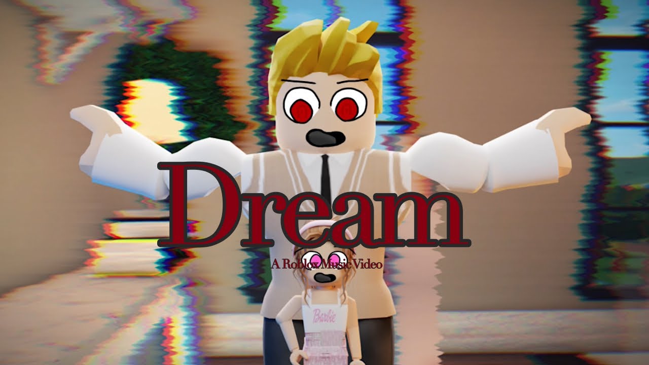 Dream 💭 A Roblox Music Video - YouTube