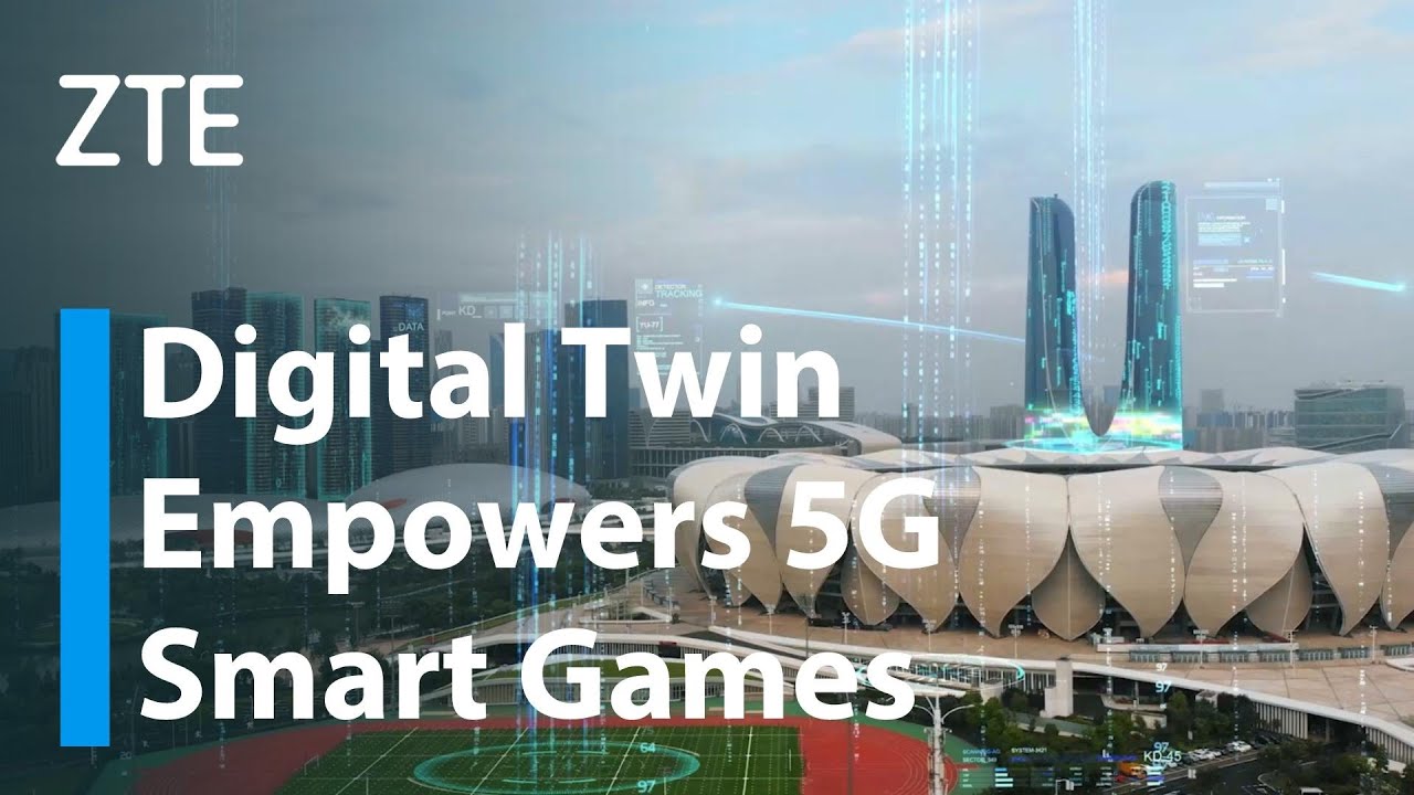 China Telecom, China Unicom & ZTE | Digital Twin Empowers 5G Smart ...