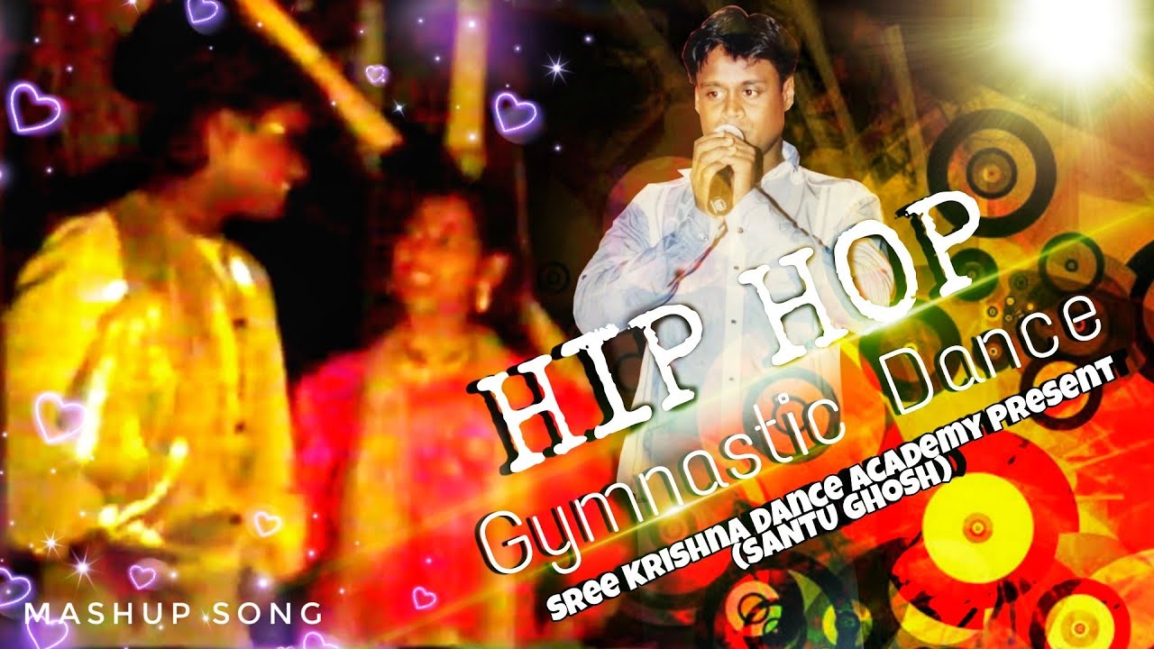 Hip Hop Gymnastic Dance Performed By Santu Ghosh | Sree Krishna Dance ...
