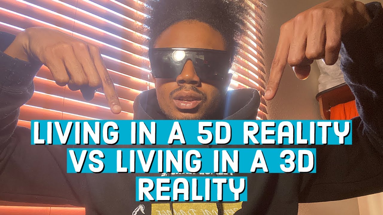 Living In a 5D Reality Vs Living In a 3D Reality - YouTube