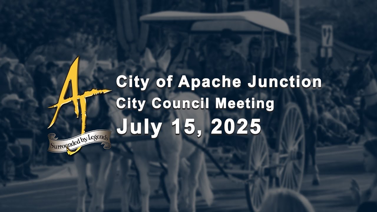Apache Junction City Council Meeting - 7/15/2025 - YouTube