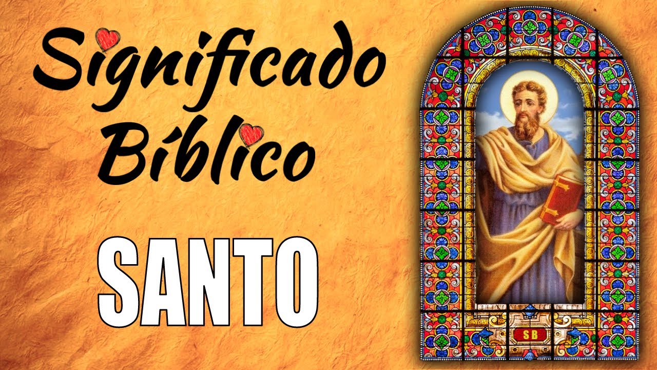 Santo Significado Bíblico | ¿Qué Significa Santo en la Biblia? 🙏 - YouTube