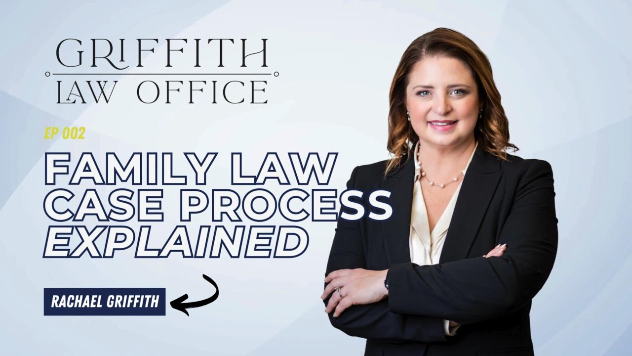 Family Law Case Process in Texas | Griffith Law Office - YouTube