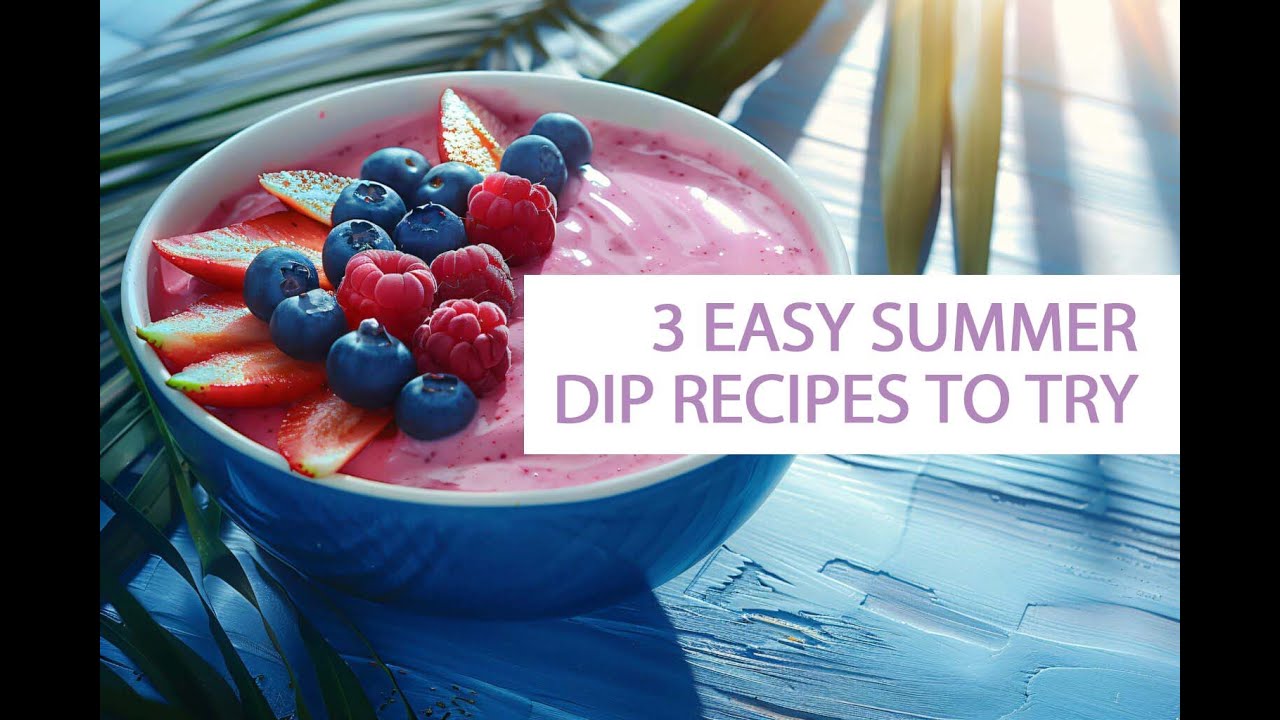 Have dessert in a dip! 3 summer dip recipes you'll be taking to every ...