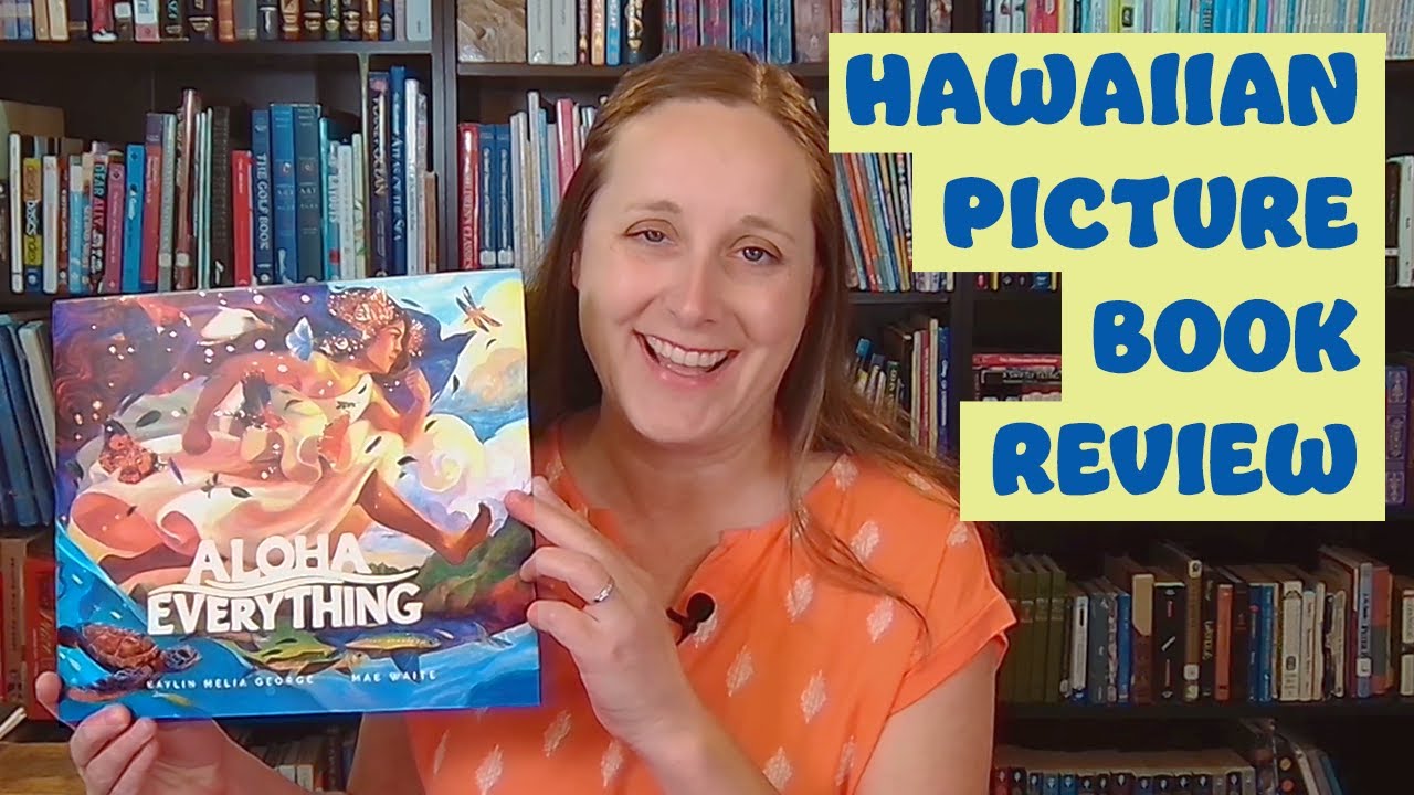 Aloha Everything Picture Book Review | Hawaii Pacific Islander | Early ...