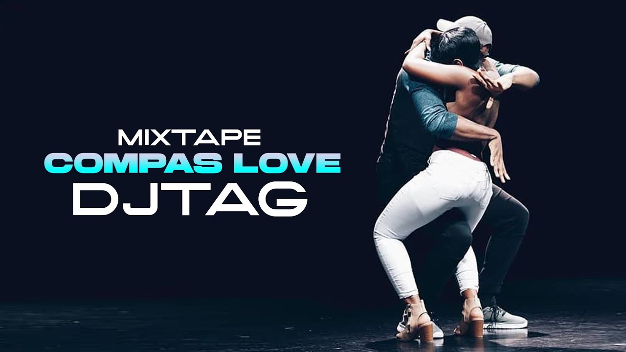 Mixtape Compas Love 2k24 - DJ TAG - YouTube