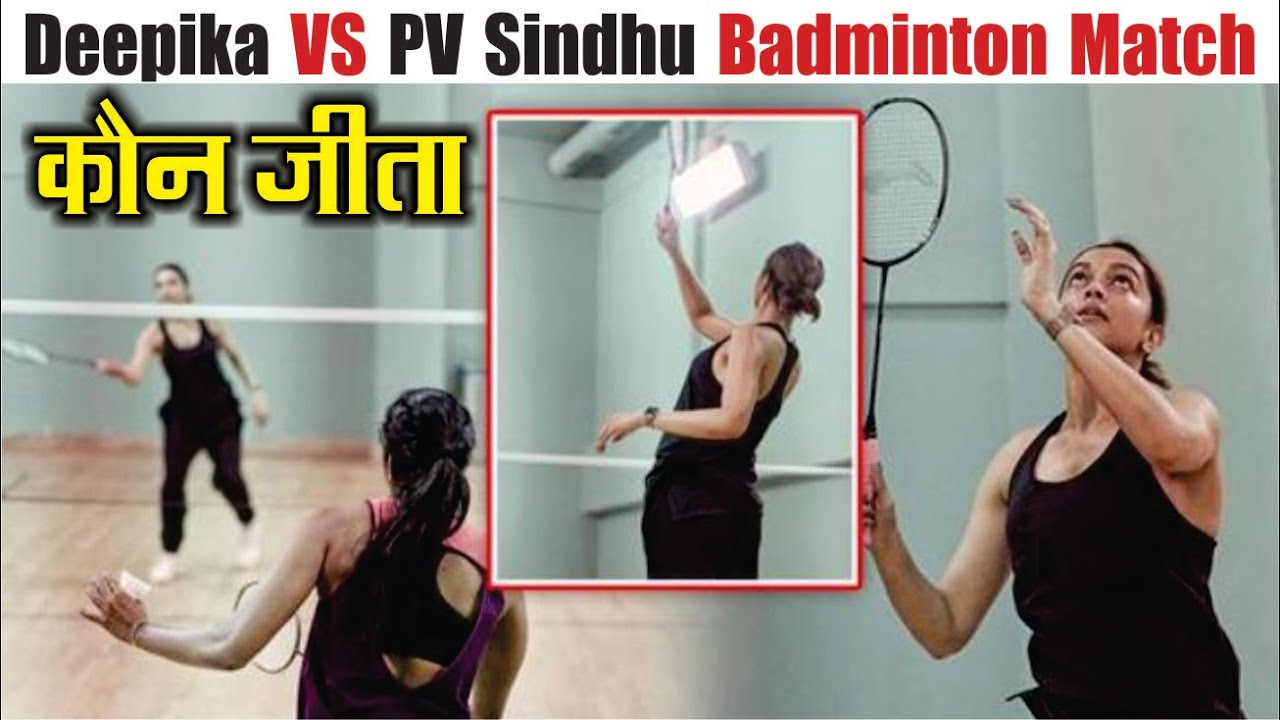 Deepika Padukone Plays Badminton Match With PV Sindhu, Watch Video ...