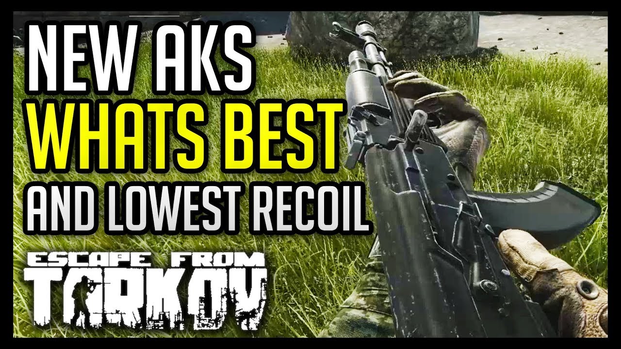 Escape from Tarkov - New AK Variants - The Best & Lowest Recoil - YouTube