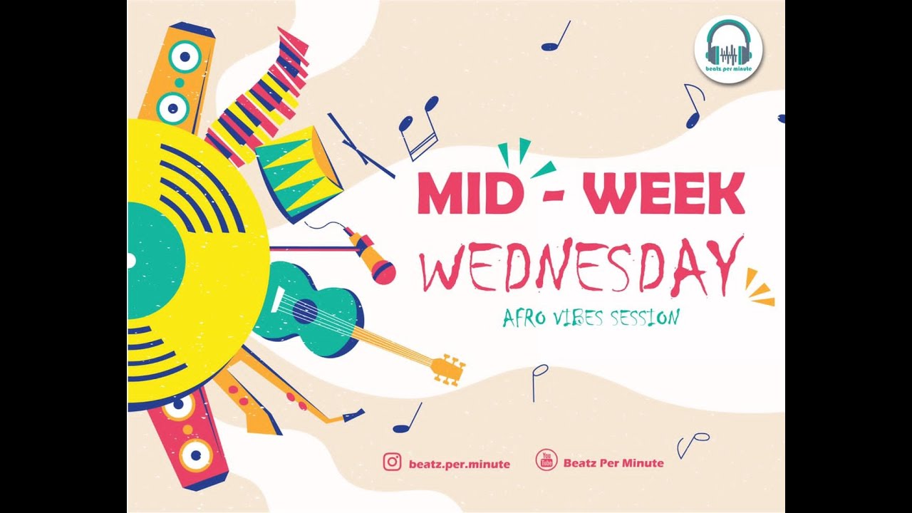 Mid-Week Wednesday | Afro Vibes Session - YouTube