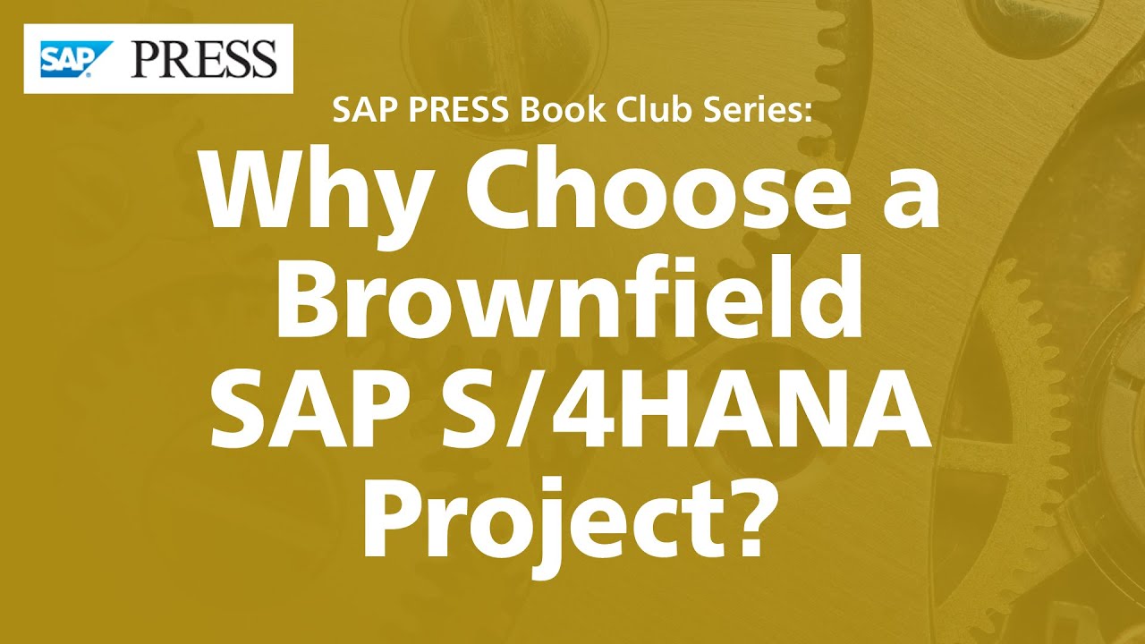 Why Choose a Brownfield SAP S/4HANA Project? - YouTube