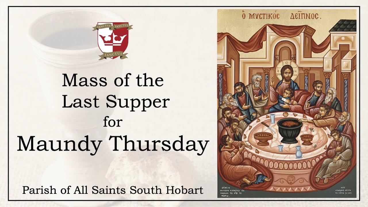Mass of the Last Supper for Maundy Thursday - YouTube
