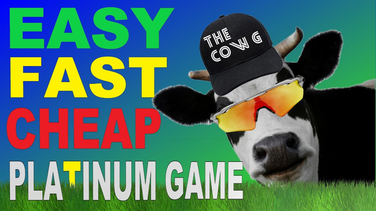 NEW Easy - Cheap - Fast Platinum Game | The Cow G Trophy Guide 🤣 ...
